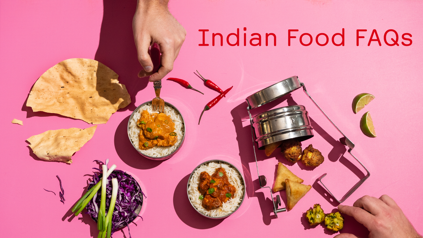 Indian Food Frequently Asked Questions